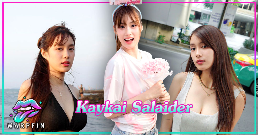 Kaykai Salaider แจกวาร์ป เก๋ไก๋ สไลเดอร์ อวดหุ่น บิกินี่ ซ่อนรูป เด็ด 18+